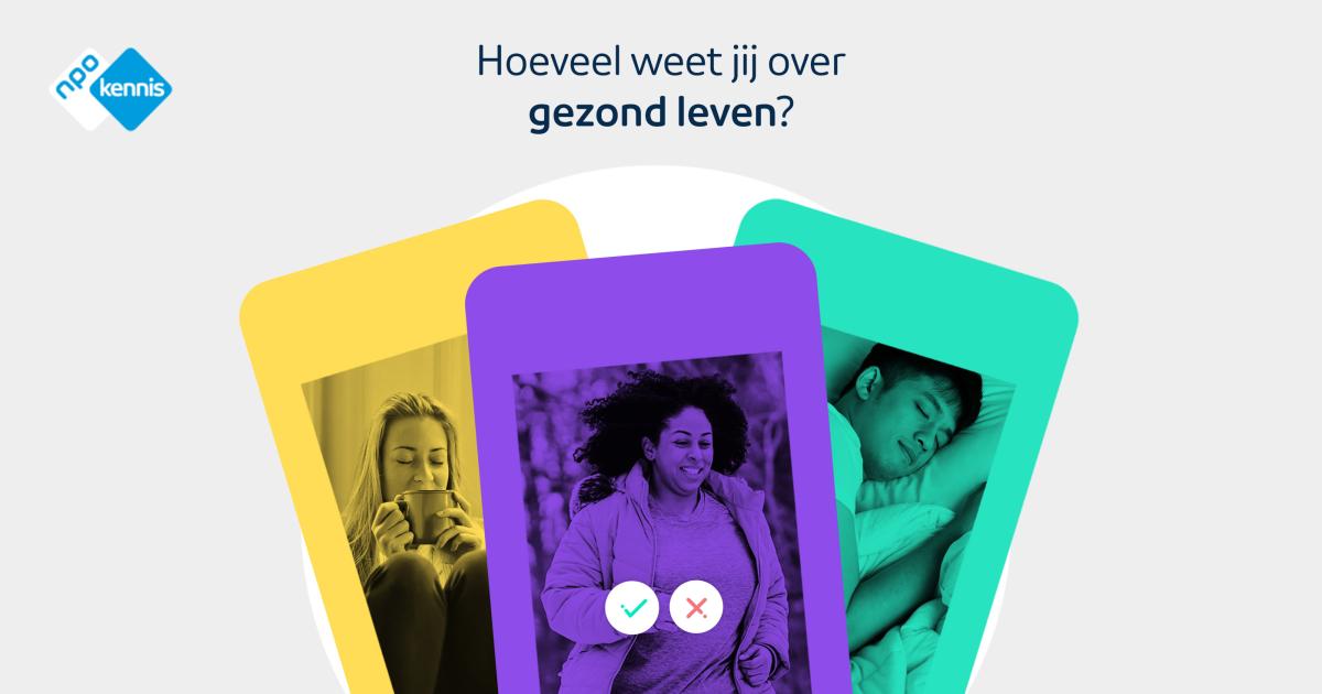 Hoeveel weet jij over gezond leven? | NPO Kennis Hoeveel weet jij over gezond leven? | NPO Kennis